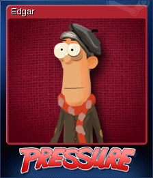 Pressure - Edgar | Steam Trading Cards Wiki | Fandom