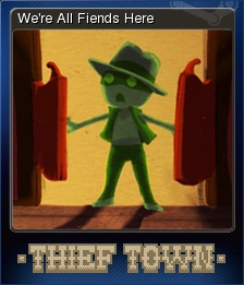 Thief Town - We're All Fiends Here | Steam Trading Cards Wiki | Fandom