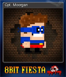 8Bit Fiesta - Cpt. Moorgan | Steam Trading Cards Wiki | Fandom