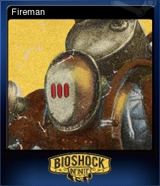 BioShock Infinite - Fireman | Steam Trading Cards Wiki | Fandom