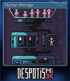 Despotism 3k - Human Storage | Steam Trading Cards Wiki | Fandom