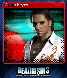 Dead Rising - Carlito Keyes | Steam Trading Cards Wiki | Fandom