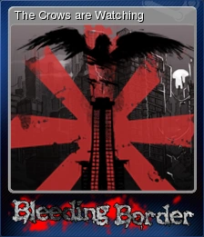 Bleeding Border - The Crows are Watching | Steam Trading Cards Wiki | Fandom