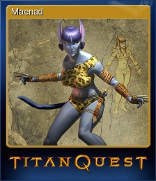 Titan Quest Anniversary Edition - Maenad | Steam Trading Cards Wiki | Fandom