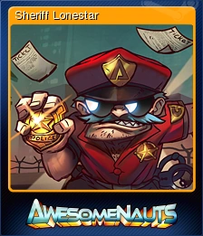 Awesomenauts - Sheriff Lonestar | Steam Trading Cards Wiki | Fandom