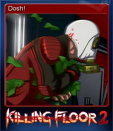 Killing Floor 2 - Dosh! | Steam Trading Cards Wiki | Fandom