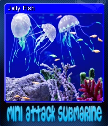 Mini Attack Submarine - Jelly Fish | Steam Trading Cards Wiki | Fandom