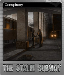The Stalin Subway - Conspiracy | Steam Trading Cards Wiki | Fandom