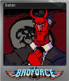 Broforce - Satan | Steam Trading Cards Wiki | Fandom