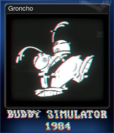 Buddy Simulator 1984 - Groncho | Steam Trading Cards Wiki | Fandom