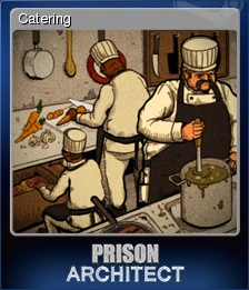 Prison Architect - Catering | Steam Trading Cards Wiki | Fandom