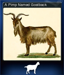 Goat Simulator - A Pimp Named Goatback | Steam Trading Cards Wiki | Fandom