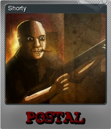 POSTAL - Shorty | Steam Trading Cards Wiki | Fandom