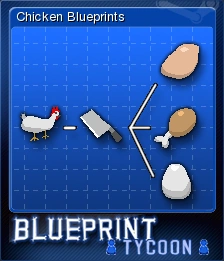 Blueprint Tycoon - Chicken Blueprints | Steam Trading Cards Wiki | Fandom