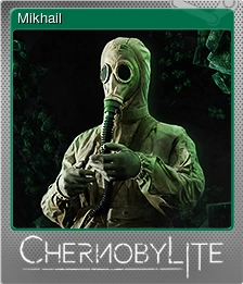 Chernobylite - Mikhail | Steam Trading Cards Wiki | Fandom