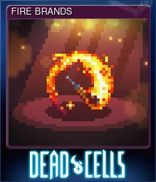 Dead Cells - FIRE BRANDS | Steam Trading Cards Wiki | Fandom