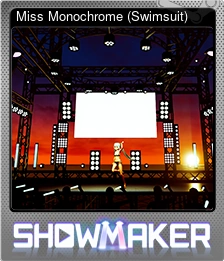 SHOWMAKER - Miss Monochrome (Swimsuit) | Steam Trading Cards Wiki | Fandom
