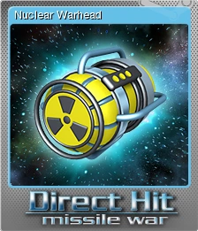 Direct Hit: Missile War - Nuclear Warhead | Steam Trading Cards Wiki ...