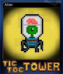 Tic-Toc-Tower - Alien | Steam Trading Cards Wiki | Fandom