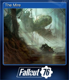 Fallout 76 - The Mire | Steam Trading Cards Wiki | Fandom