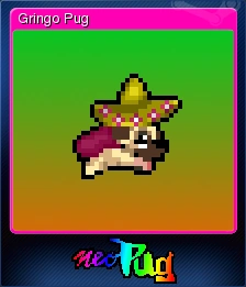 Super Mega Neo Pug - Gringo Pug | Steam Trading Cards Wiki | Fandom