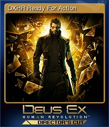 Deus Ex: Human Revolution - Director's Cut - DXHR Ready For Action | Steam Trading Cards Wiki ...