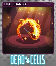 Dead Cells - FIRE BRANDS | Steam Trading Cards Wiki | Fandom