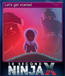 10 Second Ninja X - Let's get started | Steam Trading Cards Wiki | Fandom