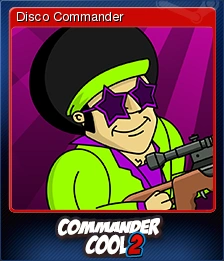 Commander Cool 2 - Disco Commander | Steam Trading Cards Wiki | Fandom