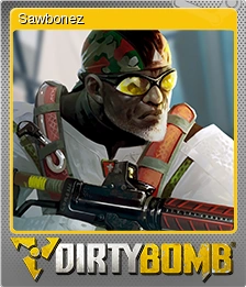 Dirty Bomb - Sawbonez | Steam Trading Cards Wiki | Fandom