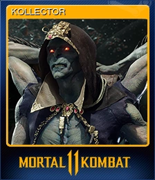Mortal Kombat 11 - KOLLECTOR | Steam Trading Cards Wiki | Fandom