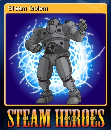 Steam Heroes - Steam Golem | Steam Trading Cards Wiki | Fandom