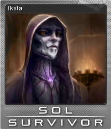Sol Survivor - Iksta | Steam Trading Cards Wiki | Fandom