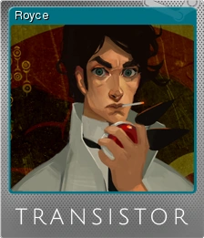 Transistor - Royce | Steam Trading Cards Wiki | Fandom