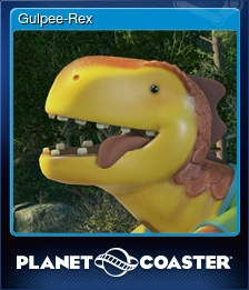 Planet Coaster - Gulpee-Rex | Steam Trading Cards Wiki | Fandom