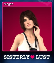 Sisterly Lust - Megan | Steam Trading Cards Wiki | Fandom
