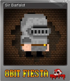8Bit Fiesta - Sir Barfalot | Steam Trading Cards Wiki | Fandom