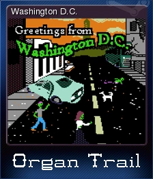 Organ Trail: Director's Cut - Washington D.C. | Steam Trading Cards ...