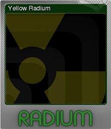 Radium - Yellow Radium | Steam Trading Cards Wiki | Fandom