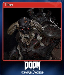DOOM - The Dark Ages - Titan | Steam Trading Cards Wiki | Fandom