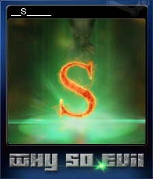Why So Evil - S | Steam Trading Cards Wiki | Fandom