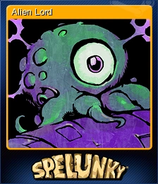 Spelunky - Alien Lord | Steam Trading Cards Wiki | Fandom