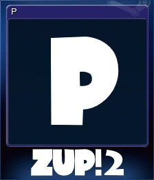 Zup! 2 - P | Steam Trading Cards Wiki | Fandom