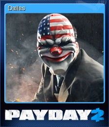 PAYDAY 2 - Dallas | Steam Trading Cards Wiki | Fandom