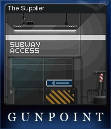 Gunpoint - The Supplier | Steam Trading Cards Wiki | Fandom