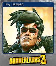 Borderlands 3 - Troy Calypso | Steam Trading Cards Wiki | Fandom