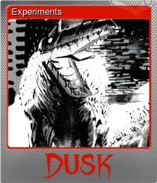 DUSK - Experiments | Steam Trading Cards Wiki | Fandom