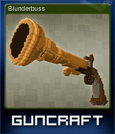 Guncraft - Blunderbuss | Steam Trading Cards Wiki | Fandom