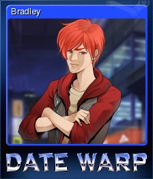 Date Warp - Bradley | Steam Trading Cards Wiki | Fandom