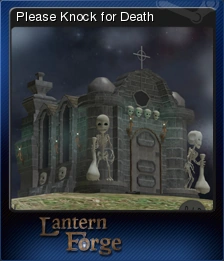 Lantern Forge - Please Knock for Death | Steam Trading Cards Wiki | Fandom